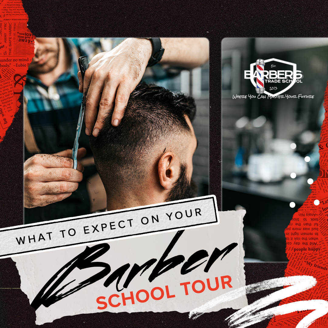 What To Expect On Your Barber School Tour | Barbers Trade School